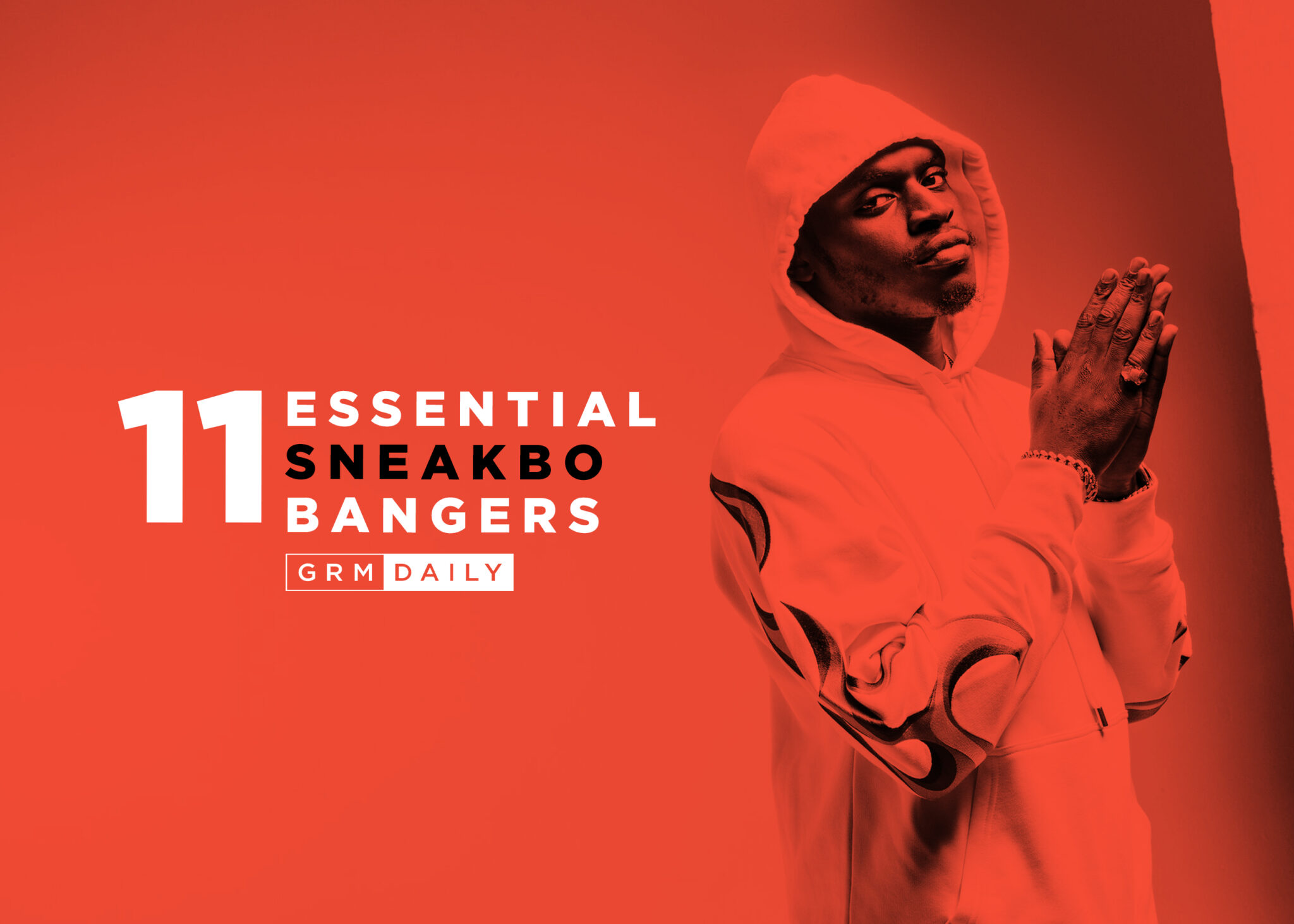 11 Essential Sneakbo Bangers - GRM Daily