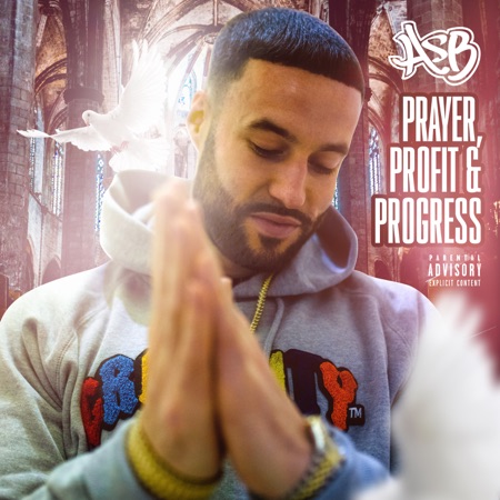 Listen To ASB's Latest Project 'Prayer, Profit & Progress' Featuring ...
