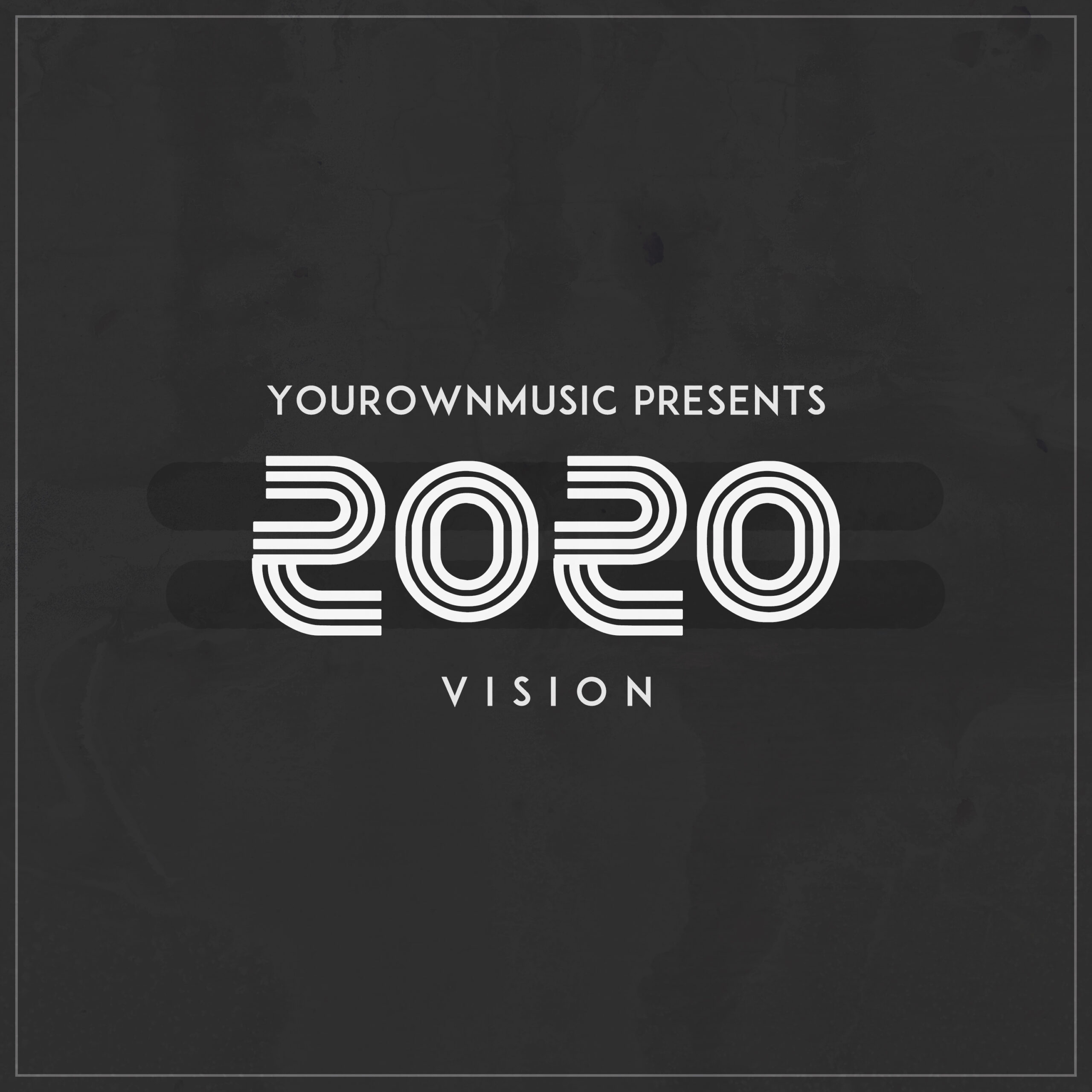 YourOwnMusic drop new project entitled '2020 Vision' - GRM Daily