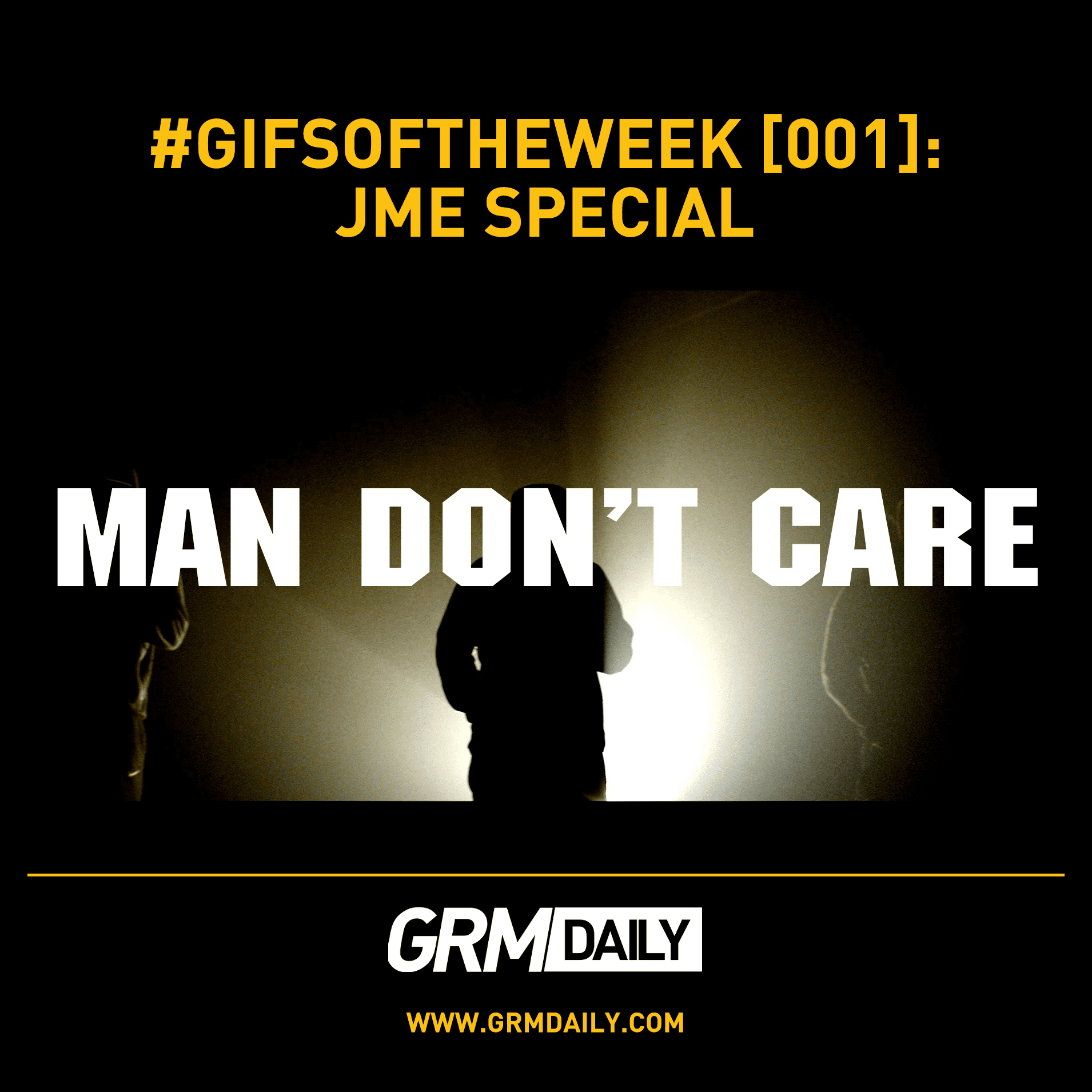 The greatest GIFs from Jme's "Man Don't Care" [Gifs Of The Week [001 ...