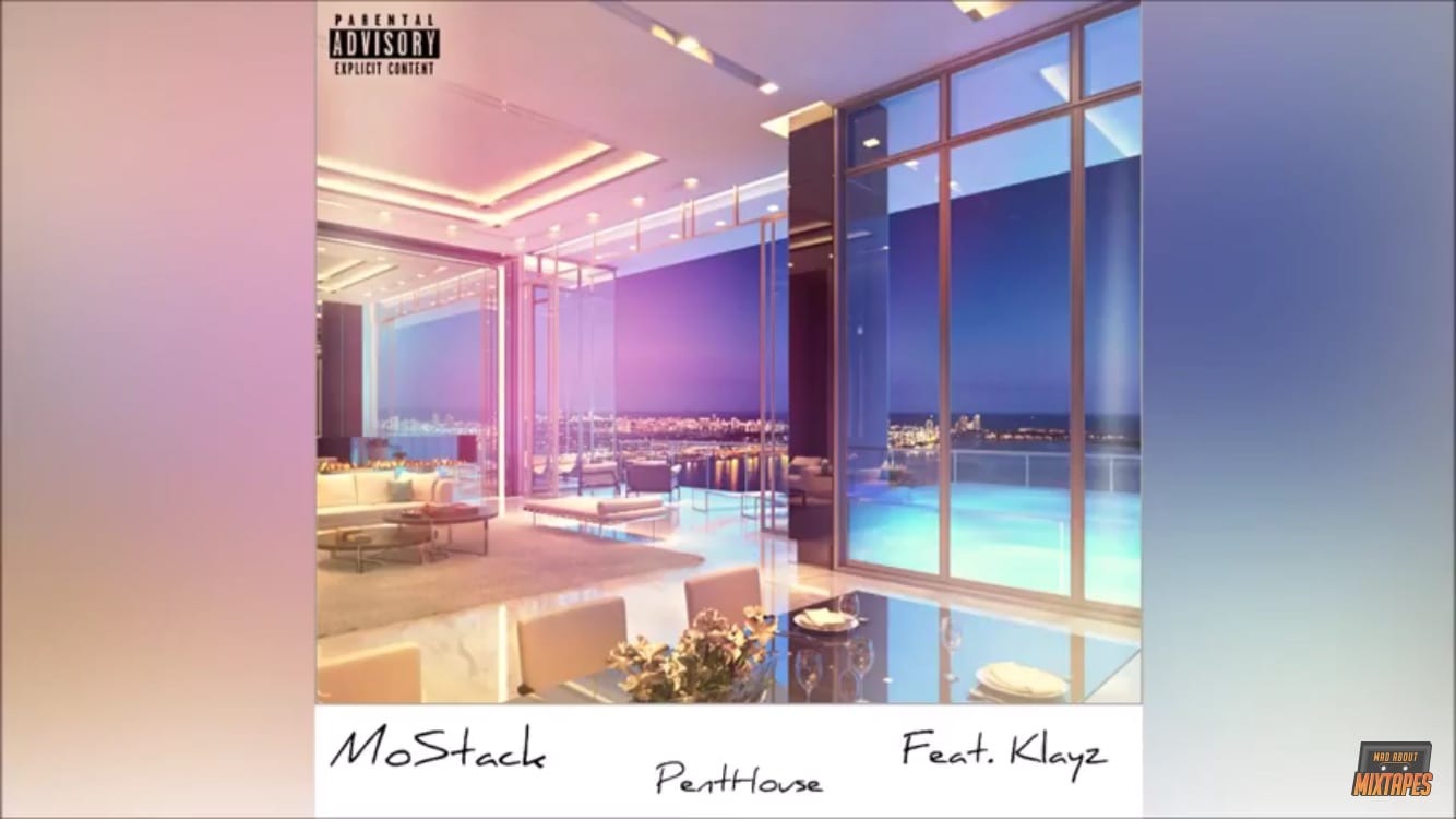 Mostack links up with Klayz for "Penthouse" - GRM Daily