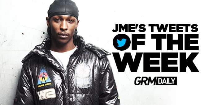 The good, hilarious & SERIOUS. JME's Tweets Of The Week [003] - GRM Daily