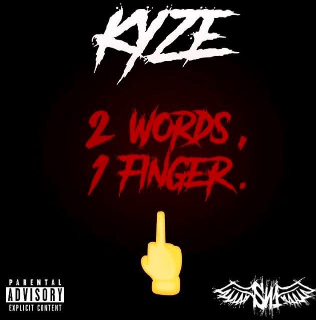 Kyze drops '2 Words, 1 Finger' mixtape ft. Giggs, Kojo Funds, Skrapz ...
