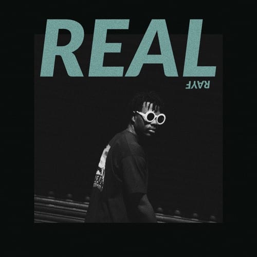 Rayf returns with the "Real" on new track - GRM Daily