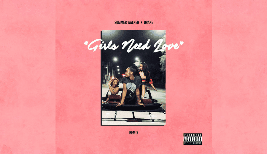 Drake Teams Up With Summer Walker For "Girls Need Love" Remix - GRM Daily
