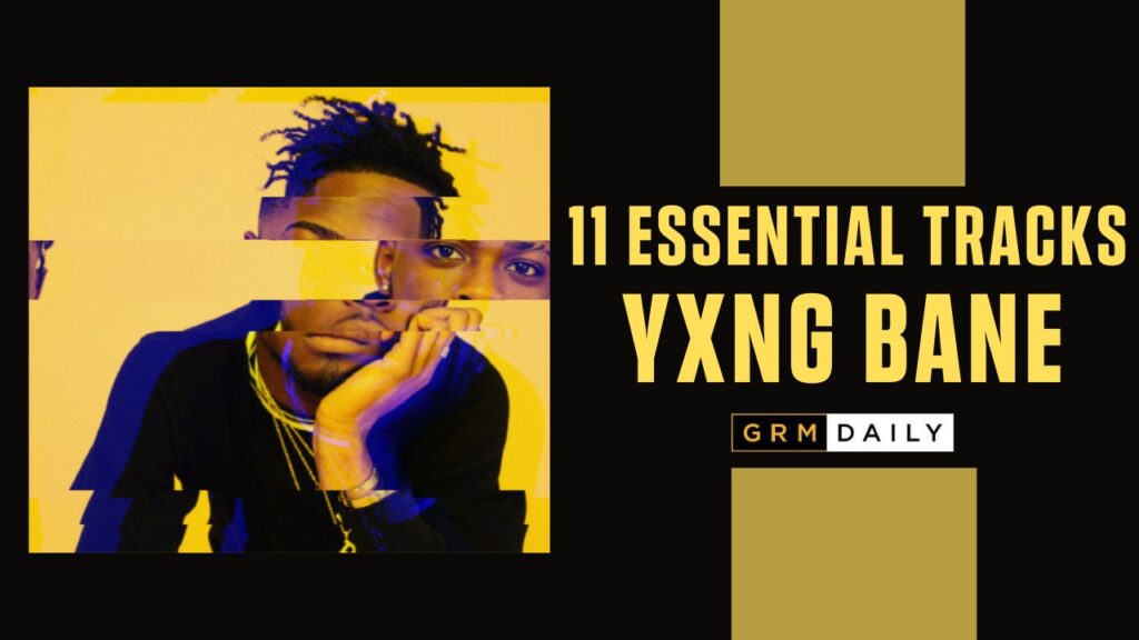 GRM Exclusive: 11 Essential YXNG Bane Tracks - GRM Daily