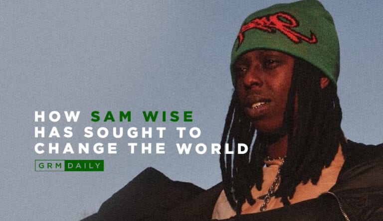 GRM Exclusive: How Sam Wise has sought to change the world with his ...