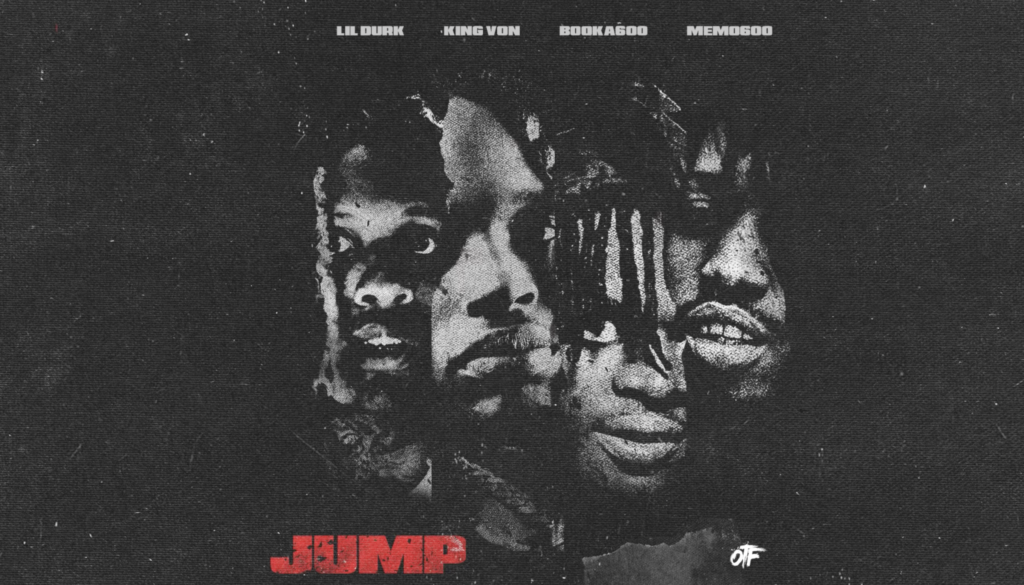 Lil Durk, King Von, Booka600 & Mem600 Link Up On OTF's "Jump" - GRM Daily