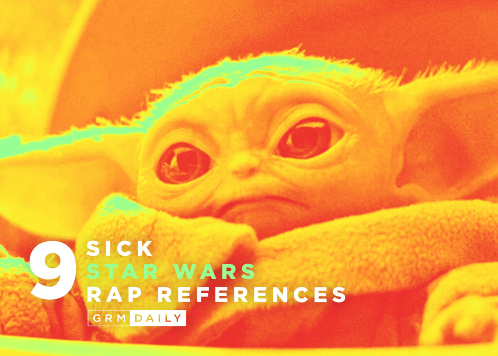 GRM Exclusive: 9 Sick Star Wars Rap References - GRM Daily