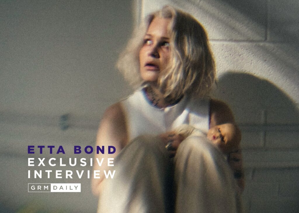 GRM Exclusive: Etta Bond Talks New Music, Heartbreak & Healing - GRM Daily