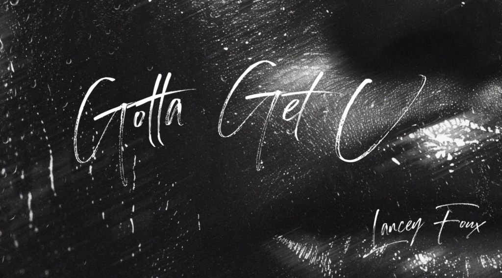Lancey Foux strips it back with new banger "Gotta Get U" - GRM Daily